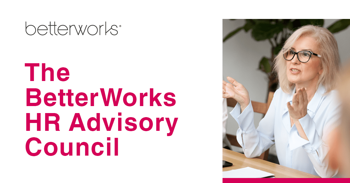 The Betterworks HR Advisory Council | Betterworks