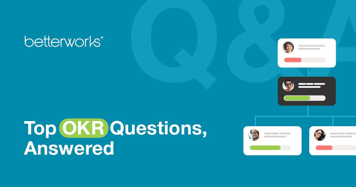 OKR Lab Mailbag: Top OKR Questions, Answered - Betterworks