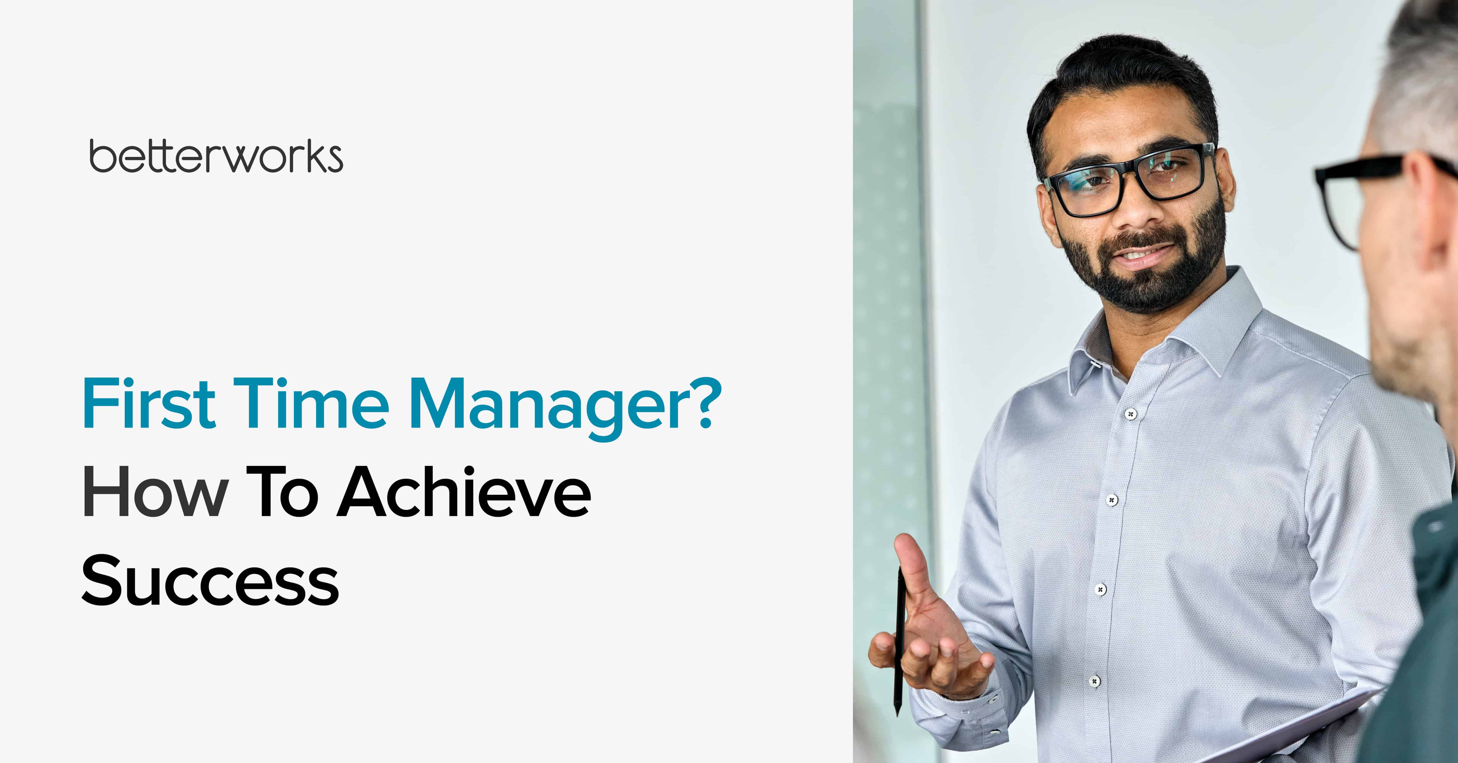 First Time Manager? Here Check Out These Tips for Success