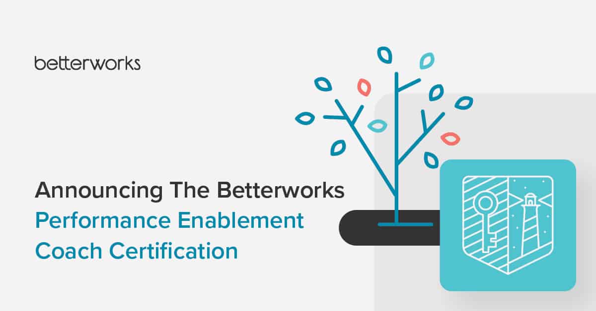 Announcing The Betterworks Performance Enablement Coach Certification