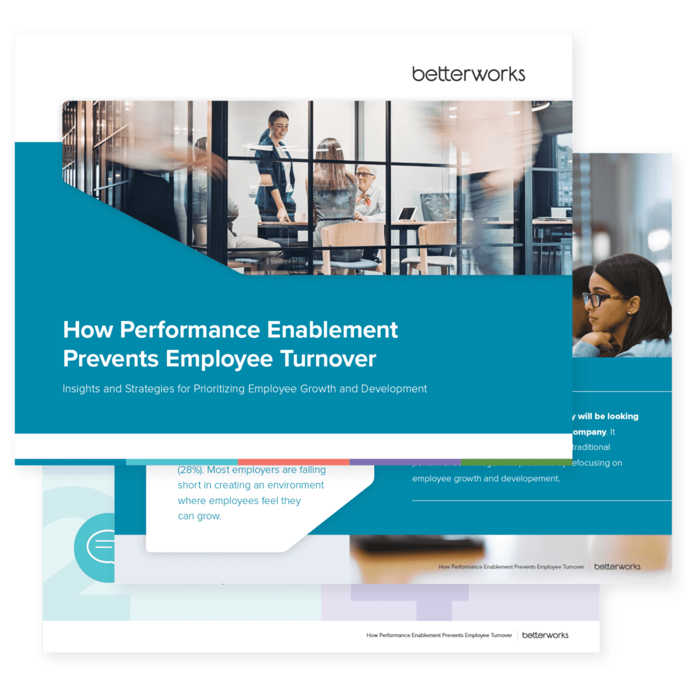How Performance Enablement Prevents Employee Turnover - Betterworks