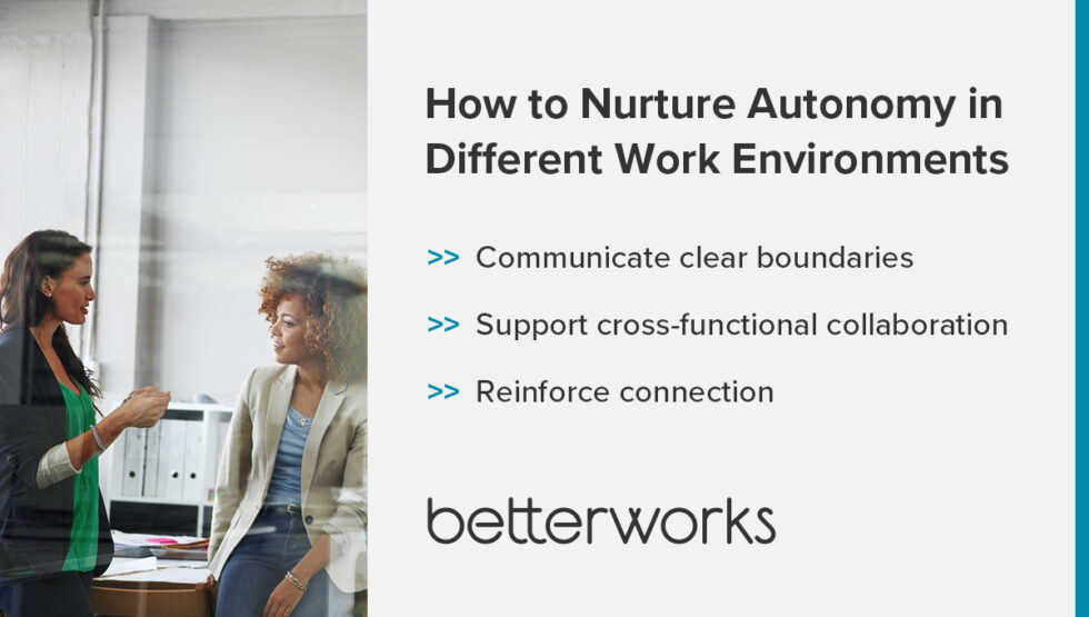 Improve Performance By Empowering Autonomy in the Workplace - Betterworks