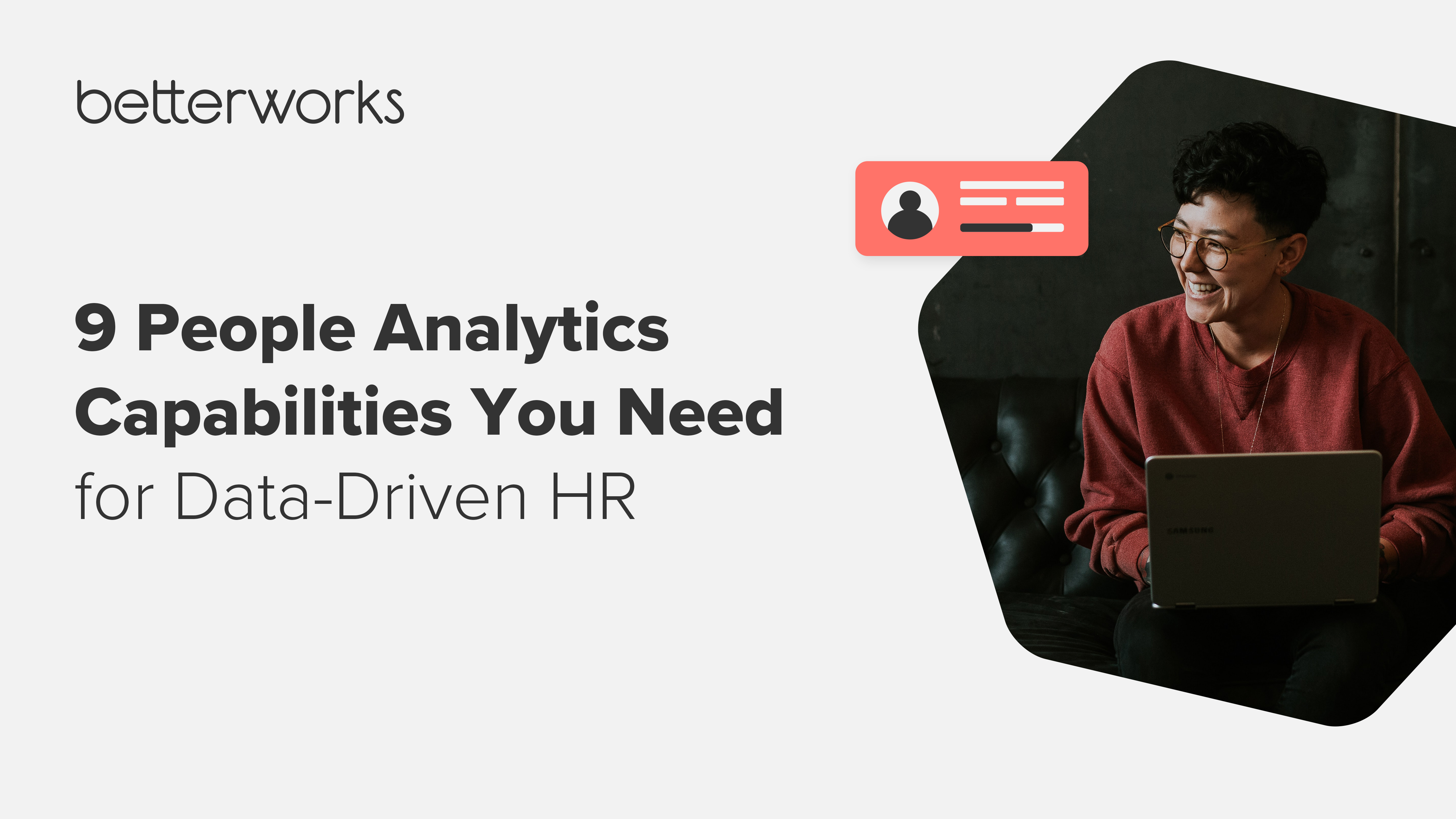 9 People Analytics Capabilities for Data-Driven HR - Betterworks