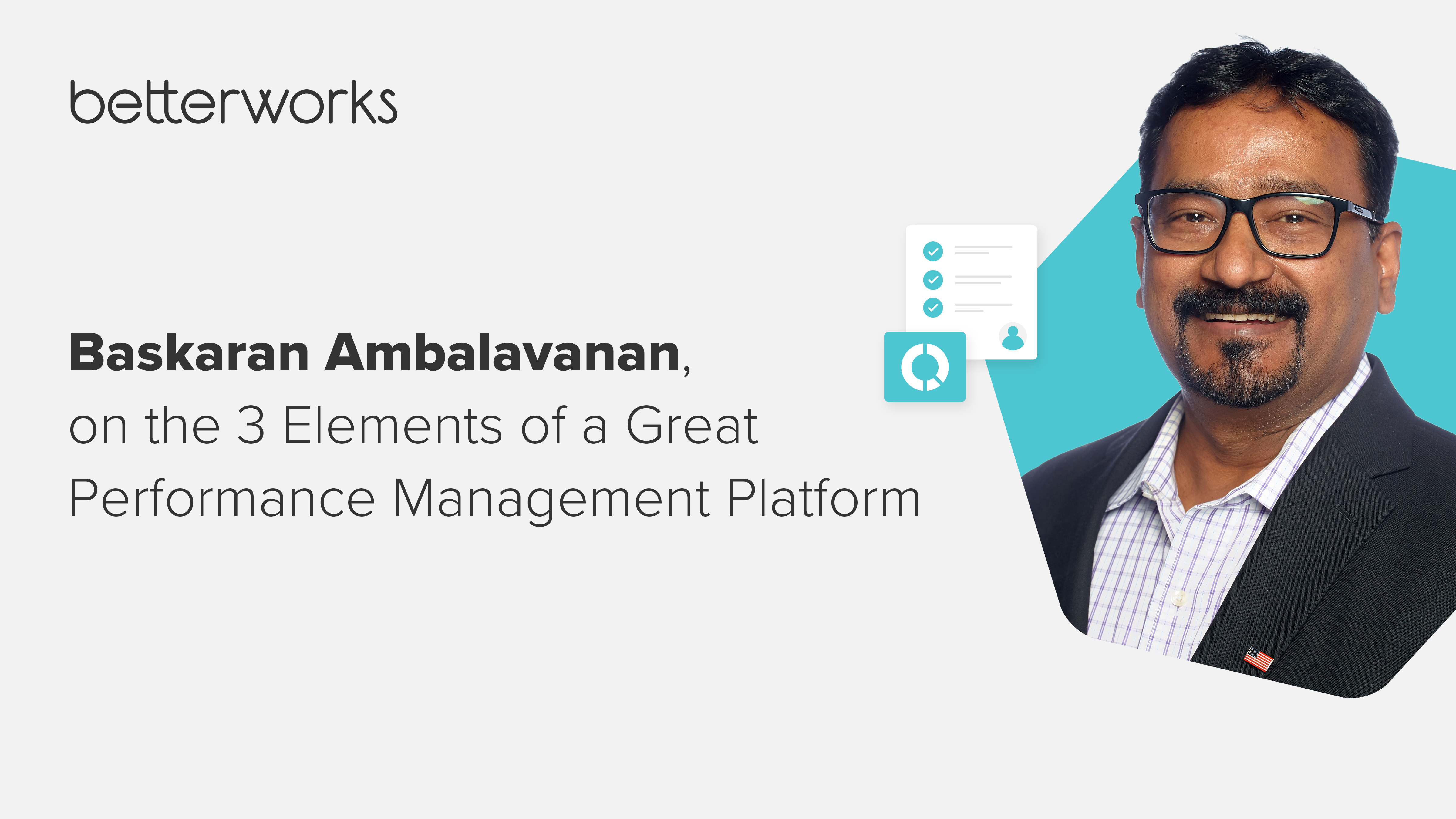 Baskaran Ambalavanan on Performance Management Platforms - Betterworks