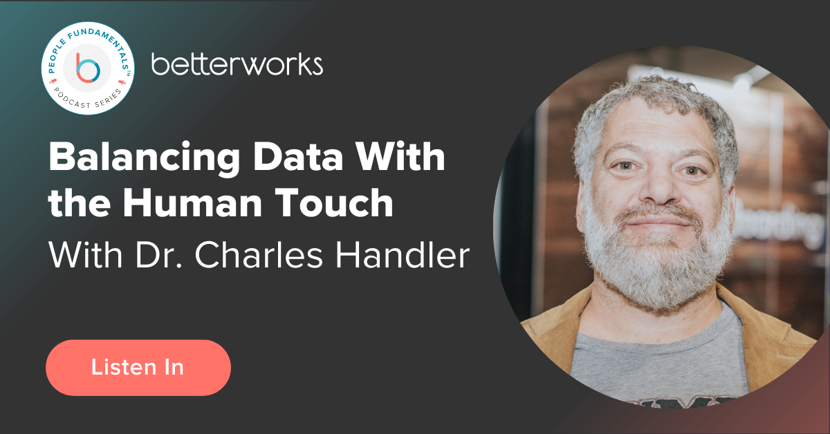 IO Psychologist Charles Handler on Data-Driven Hiring - Betterworks