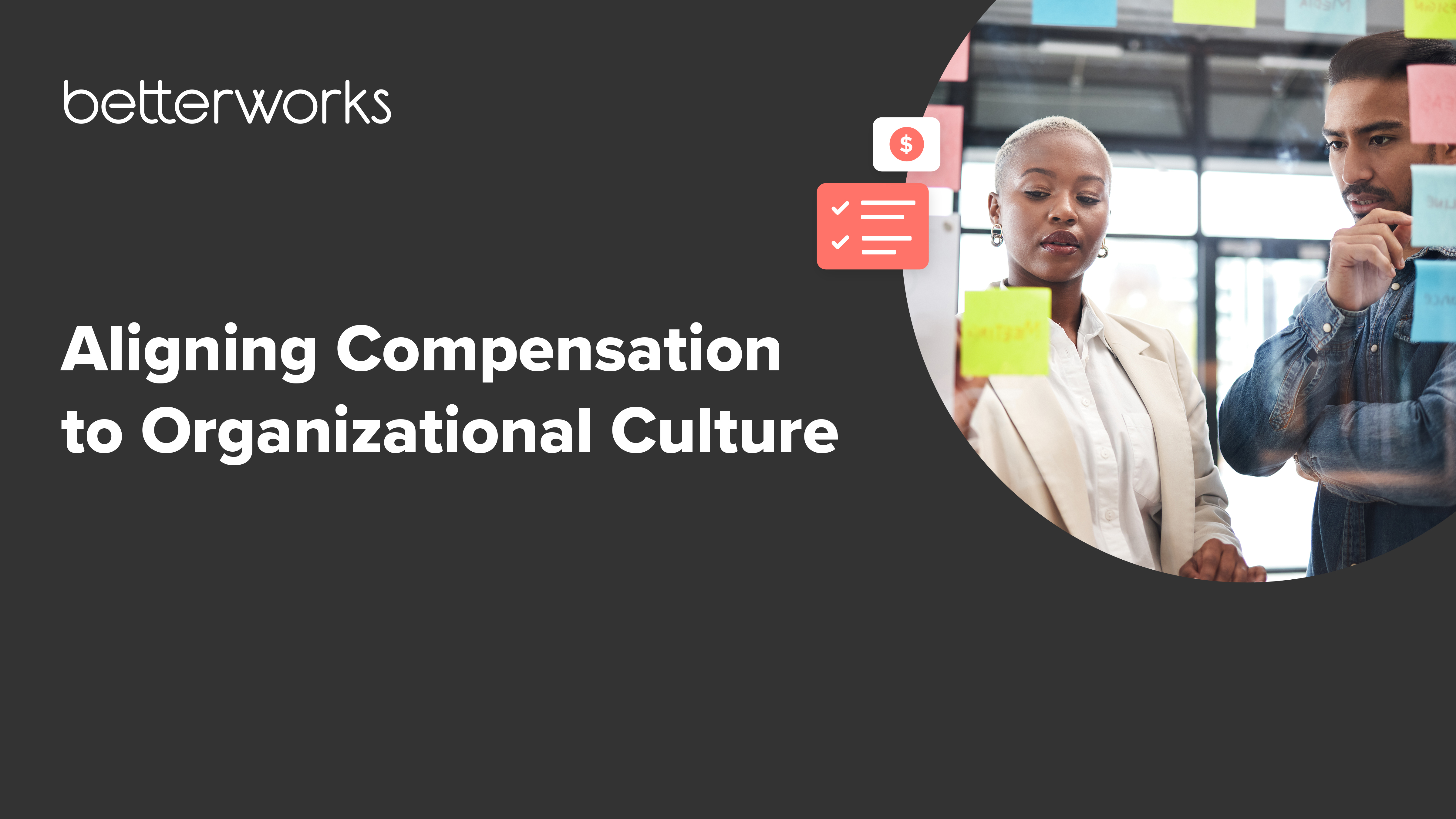 How HR Is Aligning Compensation to Organizational Culture - Betterworks