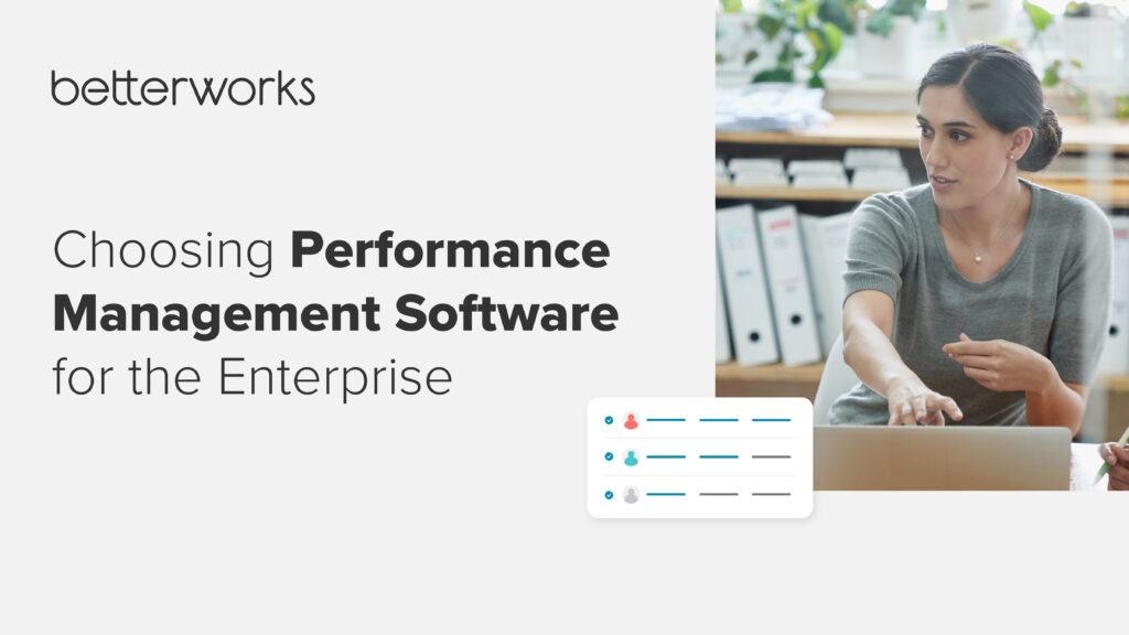 Choosing The Right Performance Management Software - Betterworks