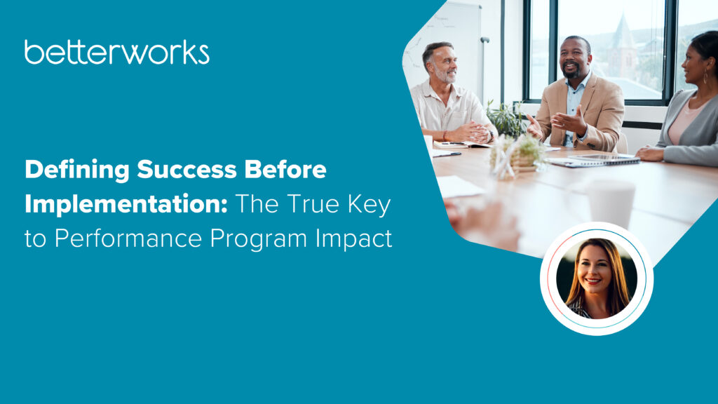 Measure the Success of Performance Management Programs - Betterworks