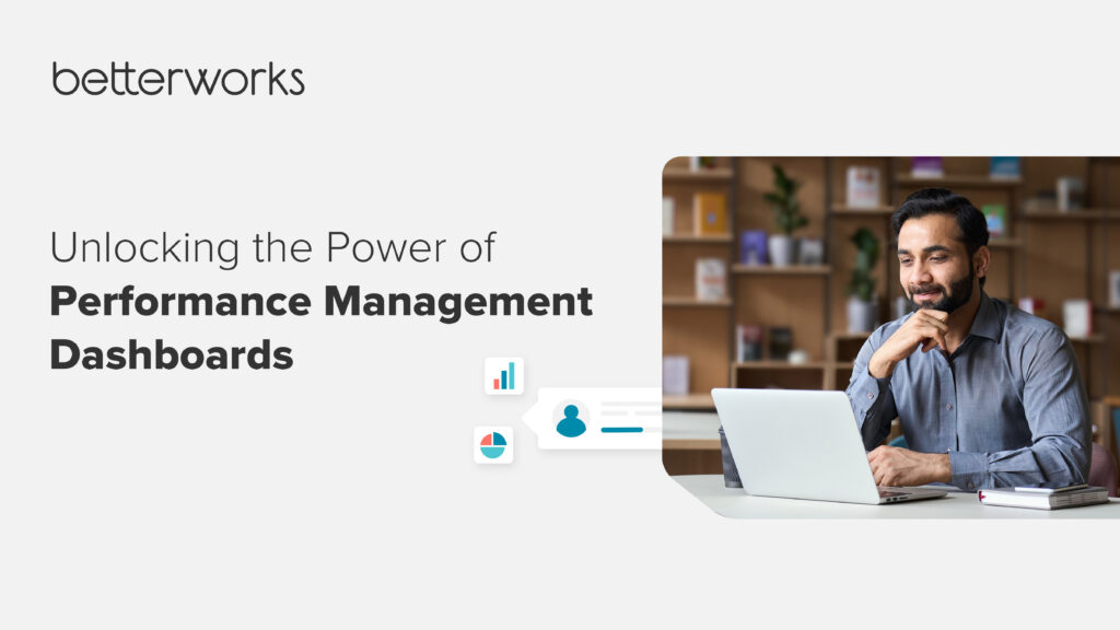 Maximize HR Efficiency with Performance Management Dashboards - Betterworks
