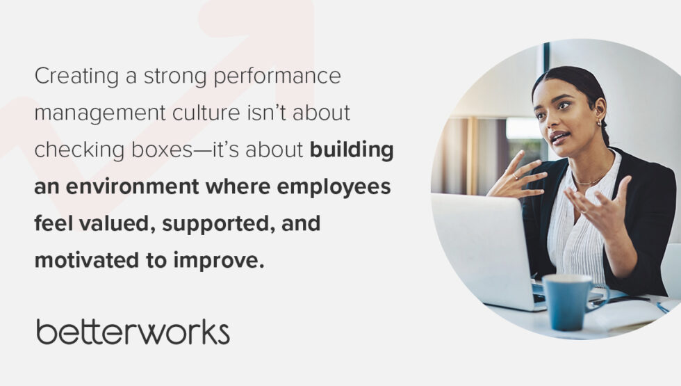Build a Performance Management Culture That Drives Success - Betterworks
