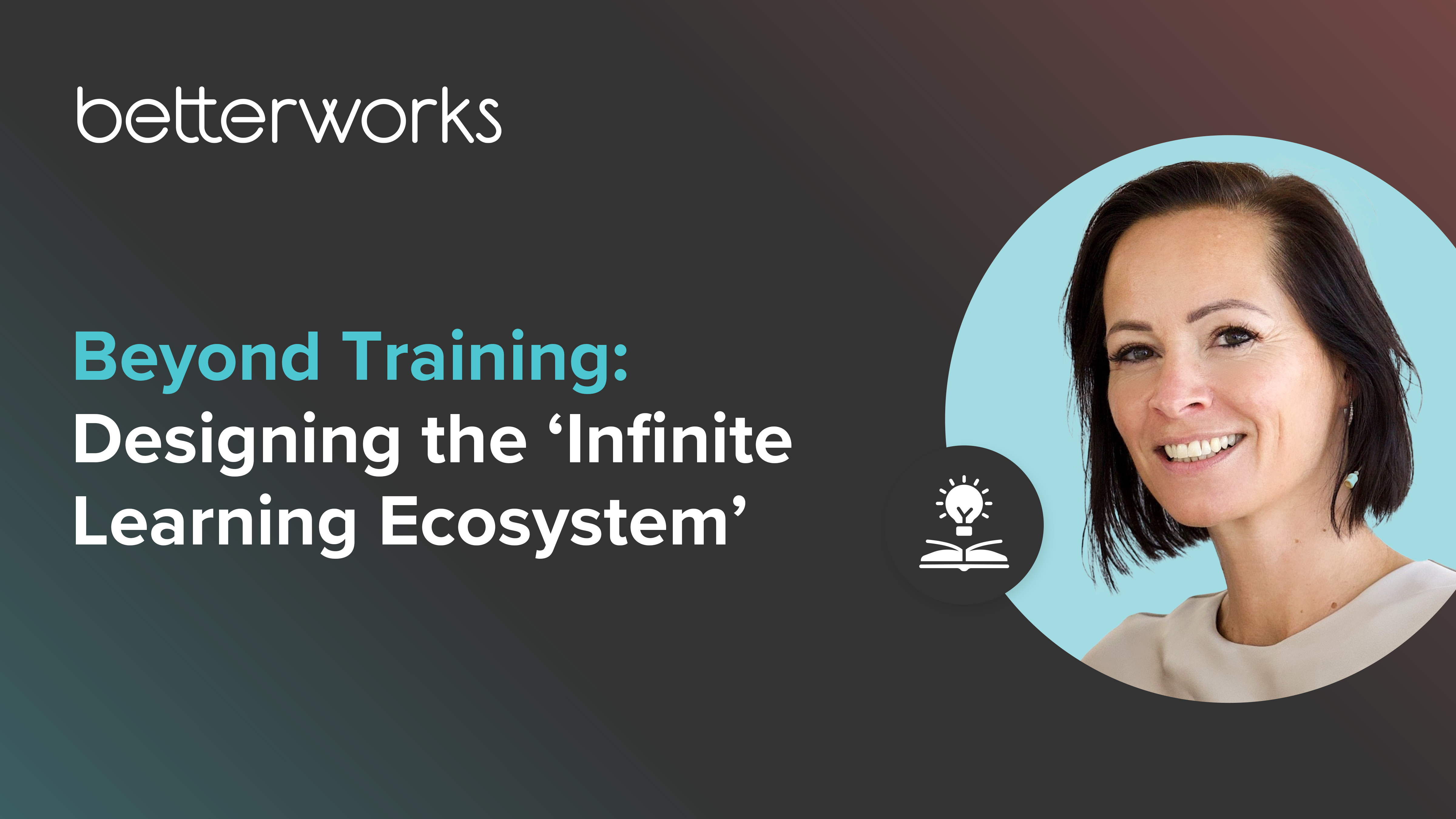 Katja Schipperheijn: Liminal Leadership and Infinite Learning - Betterworks